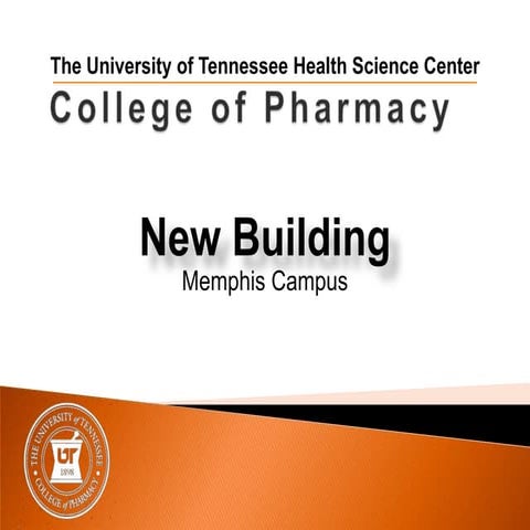 UTHSC College of Pharmacy New Building | PPTX