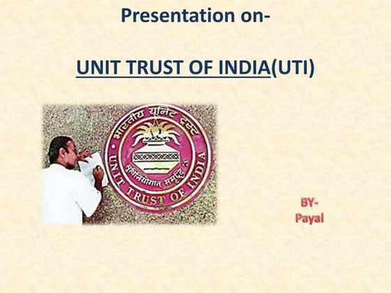 UNIT TRUST OF INDIA | PPT
