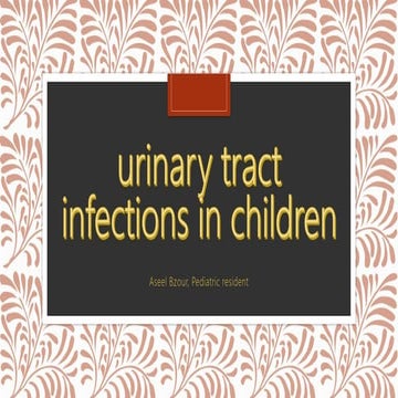 urinary tract infection in pediatrics | PPTX