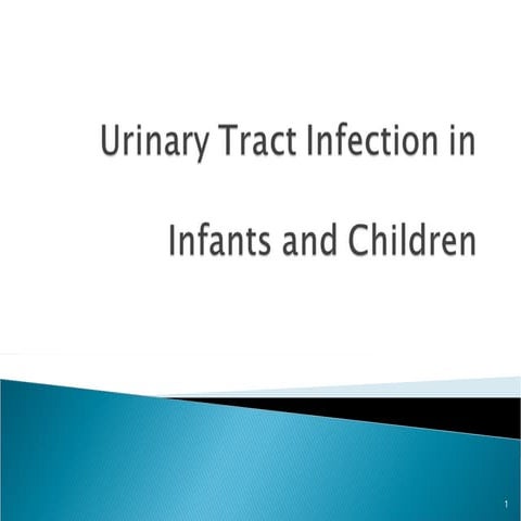 Urinary tract infection in pediatrics age group | PPT
