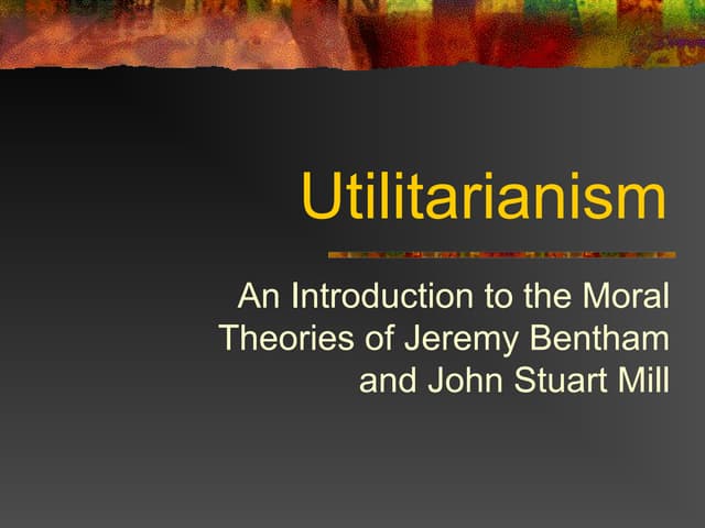 Utilitarianism | PPT