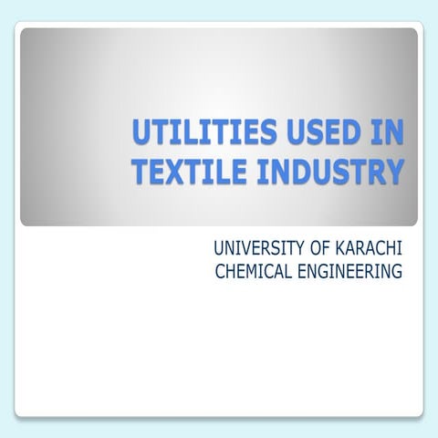 Utilities used in textile industry (1) | PPTX