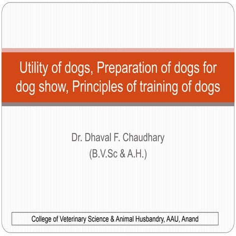 Utility of dogs, preparation of dogs for dog show and principles of ...