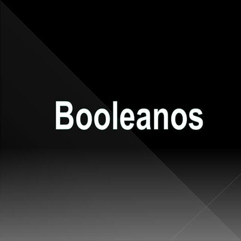 Booleanos | PPTX | Computing | Technology & Computing