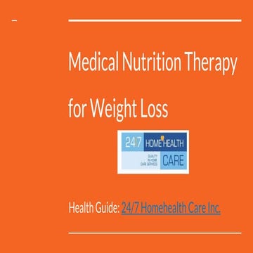 Utilize Medical Nutrition Therapy to Lose Weight: 24-7 Homehealth Care ...