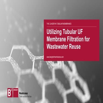 Utilizing Tubular UF Membrane Filtration for Wastewater Reuse | PPT