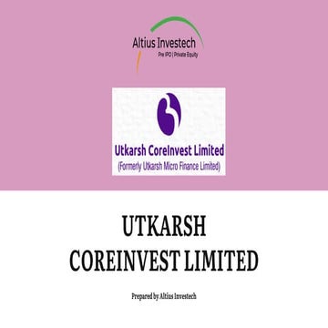 Utkarsh Coreinvest Limited by Altius Investech | PDF