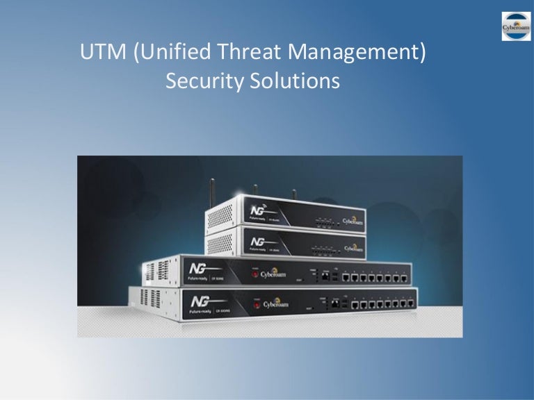 Utm (unified threat management) security solutions