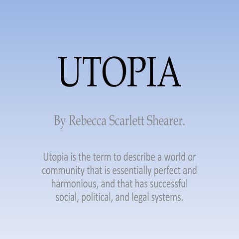 UTOPIA- Rebecca Scarlett Shearer | PPTX
