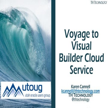 UTOUG Training Days 2019 Voyage to Visual Builder Cloud Service | PDF