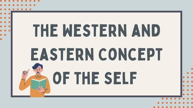 The Self in Western and Eastern Thoughts | PPTX