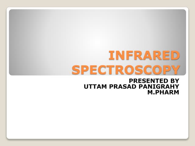 infrared spectroscopy and factors effecting the IR | PPTX