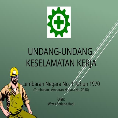 UU Keselamatan Kerja nomor 1 tahun 1970 K3 | PPTX