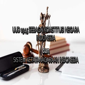Uud 1945 Sbg Konstitusi Negara Indonesia And Sistem Ketatanegaraan Indonesiapptx Free Download 