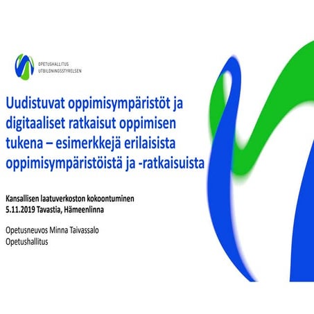 Uudistuvat oppimisympäristöt ja digitaaliset ratkaisut oppimisen tukena – esimerkkejä ...