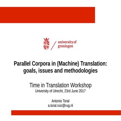 Parallel Corpora In Machine Translation Goals Issues And Methodologies Ppt