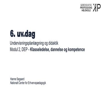Uv.dag 6 - klasseledelse, dannelse og kompetence | PPTX