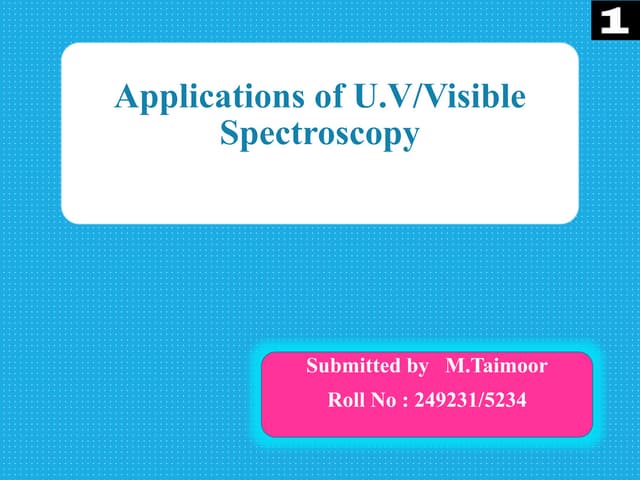 Applications of uv visible spectroscopy | PPTX | Chemistry | Science