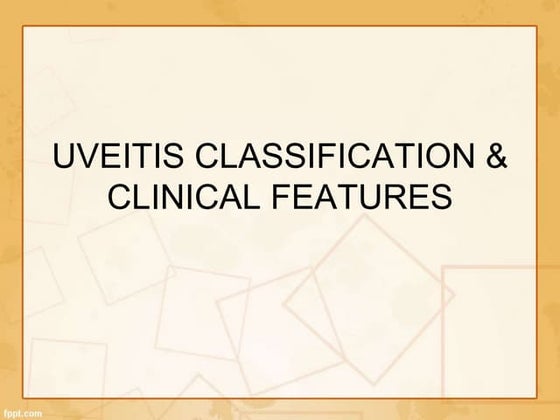 Uveitis ppt | PPTX | Eye and Vision Conditions | Diseases and Conditions