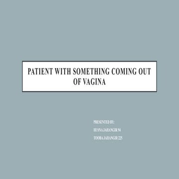 UV Prolapse ( patient presenting with something coming out of vagina ...