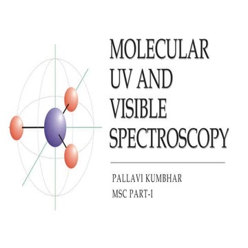 UV Visible Spectroscopy | PPTX