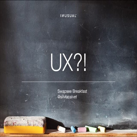 What is UX - BCNin Breakfast | PPT
