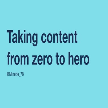 Taking Content from Zero to Hero - Rachel McConnell | PDF