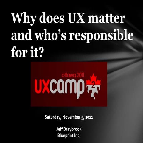 Ux camp why ux matters | PPTX