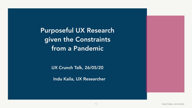 Purposeful Ux Research Given The Constraints From A Pandemic Ppt