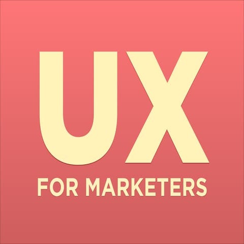 UX for Marketers | PDF | Business | Business and Finance