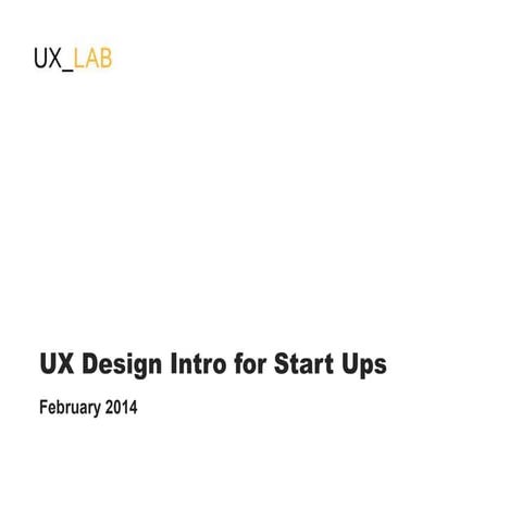 UXLAB.CO.IL UX intro for start ups | PPTX