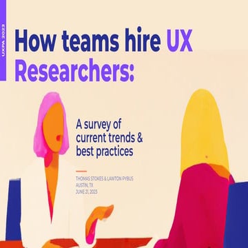UXPA 2023: How teams hire UX researchers today: A survey of current ...