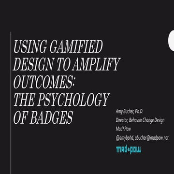 Using Gamified Design to Amplify Outcomes: The Psychology of Badges | PPTX