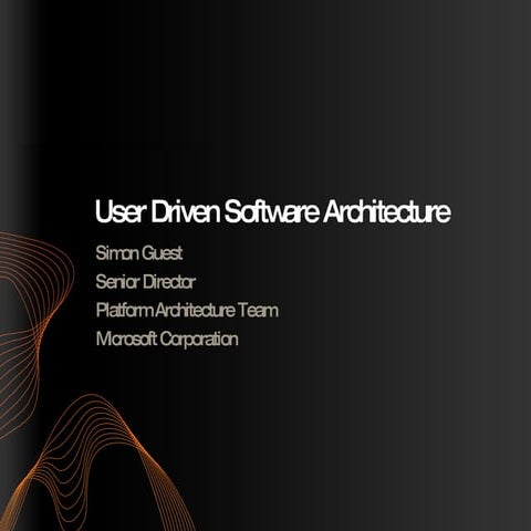User Driven Software Architecture Ppt