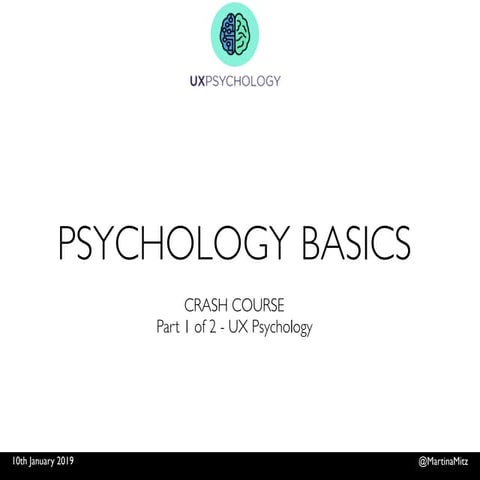 UX Psychology Meet-up Berlin Part 1 - Psychology Basics | PDF