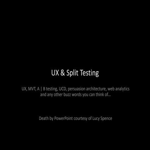 Ux split testing final | PPTX | Internet | Computing