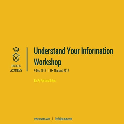 Understand Your Information Workshop (Thai) - UX Thailand 2017 | PPT