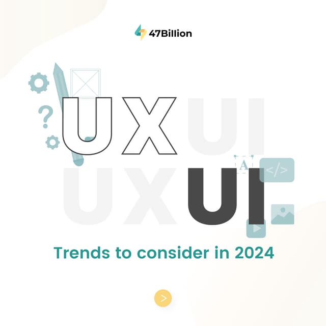 UXUI Trends 2024 | 47Billion | PDF