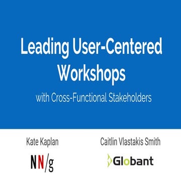 Leading Workshops With Cross-Functional Teams—Kate Kaplan & Cait ...
