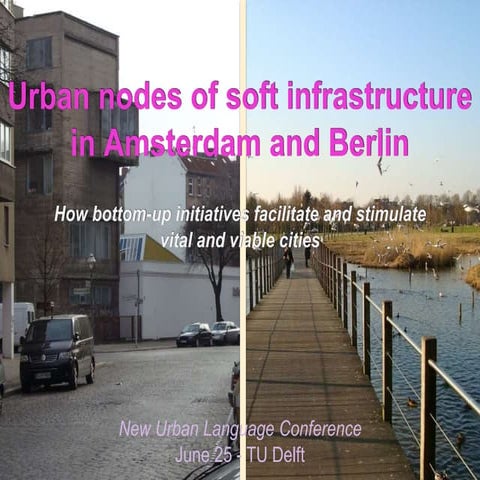 Urban nodes of soft infrastructure in Amsterdam and Berlin | PPTX