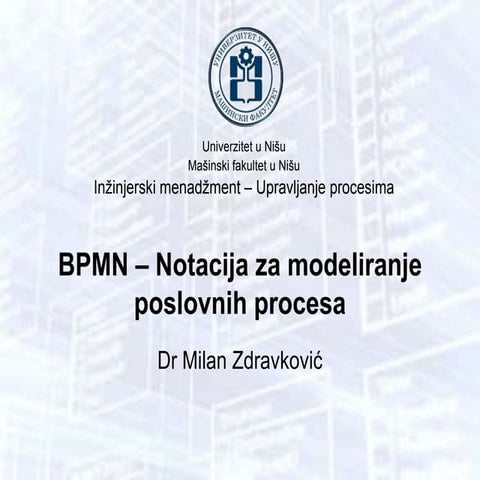 UPRO - BPMN – Notacija za modeliranje poslovnih procesa | PPT