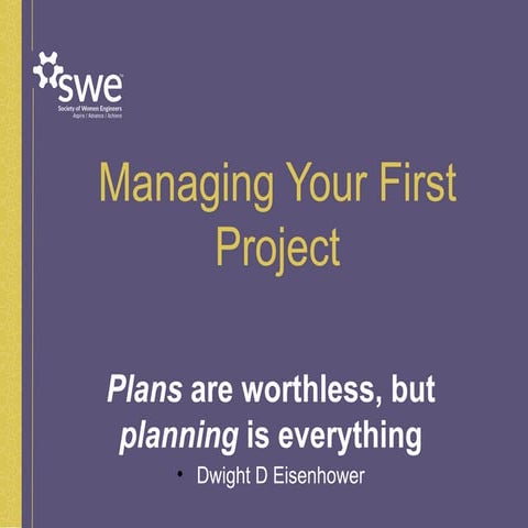 WE16 - Managing Your First Project | PPT