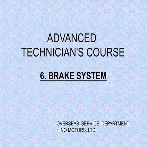 ADVANCED TECHNICIANS COURSE BRAKE SYSTEM | PPT