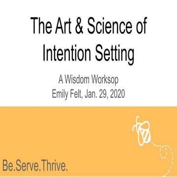 The Art & Science of Intention Setting - A Wisdom Workshop | PPT