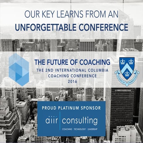 Our Memories & Key Learns: 2016 Columbia Coaching Conference | PPT