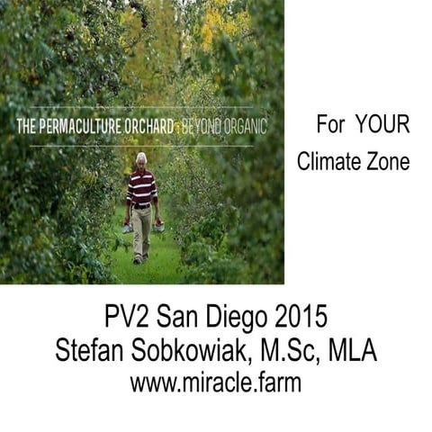 A Permaculture Orchard for YOUR Climate Zone Presented by Stefan ...