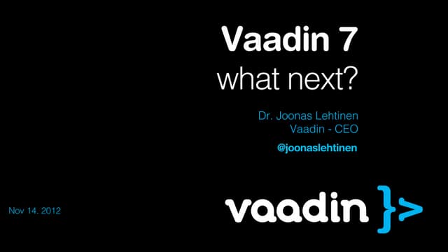 Vaadin 7 What Next Ppt 9483