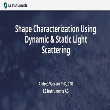 Shape Characterization Using Dynamic & Static Light Scattering | PPT