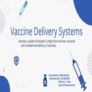 Vaccine delivery systems: Vaccines, uptake of antigens, single shot ...