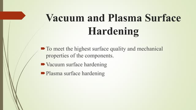 Vacuum plasma hardening | PPTX Vacuum plasma hardening | PPTX